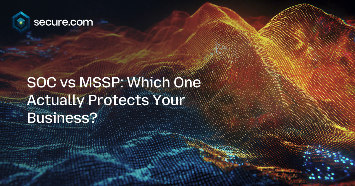 SOC vs MSSP: Key Differences and How to Choose (2026)